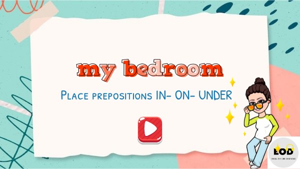 My bedroom (IN- ON- UNDER) | Genially