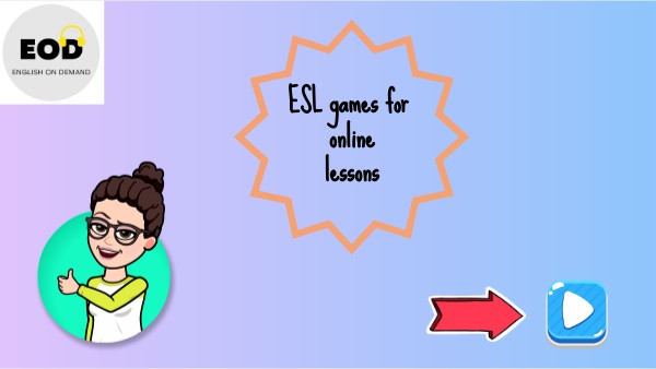 ESL GAMES FOR ONLINE LESSONS | Genially