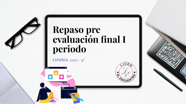 Repaso evaluación 9° | Genially