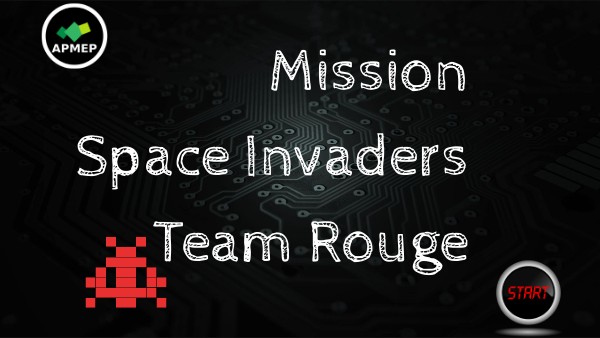 Mission Space invaders Team Rouge