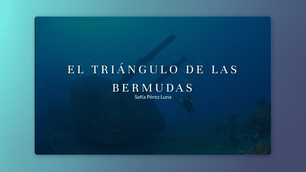 EL TRIÁNGULO DE LAS BERMUDAS | Genially