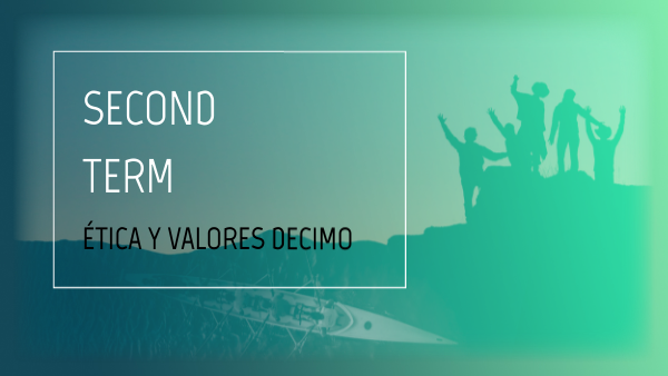 Semana diagnostica 2 periodo Ética decimo | Genially