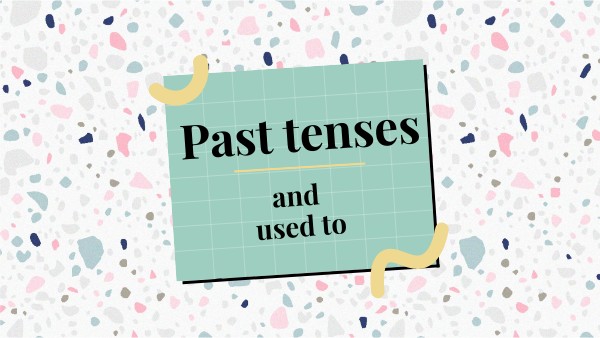 Past tenses | Genially