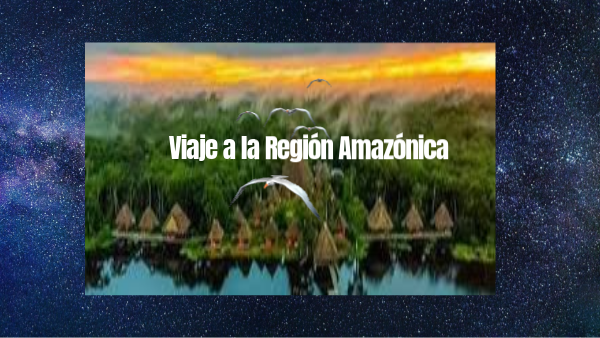 Región Amazónica | Genially