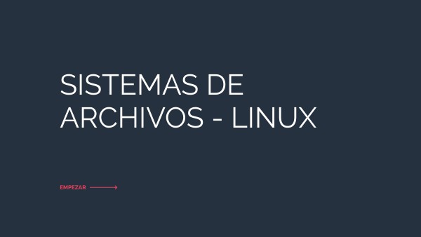 Sistema de Archivos Linux | Genially