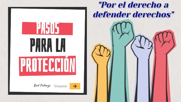 Pasos_Protección_Personas_Defensoras | Genially