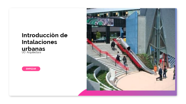 Introducción a las instalaciones urbanas | Genially