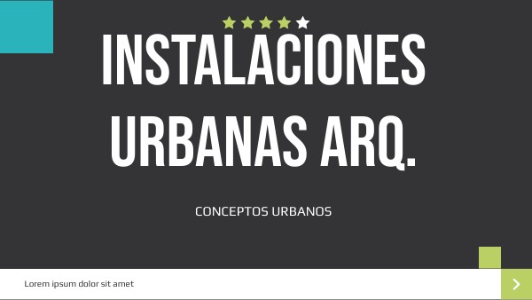 INSTALACIONES URBANAS | Genially