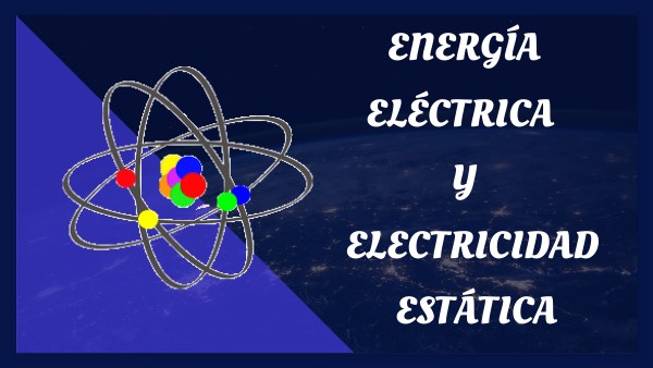 Electricidad estática | Genially