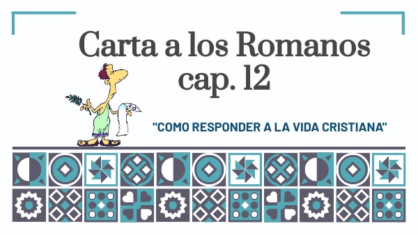 ROMANOS 12 | Genially