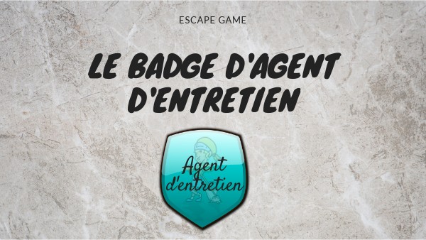 Escape Badge d'agent d'entretien | Genially