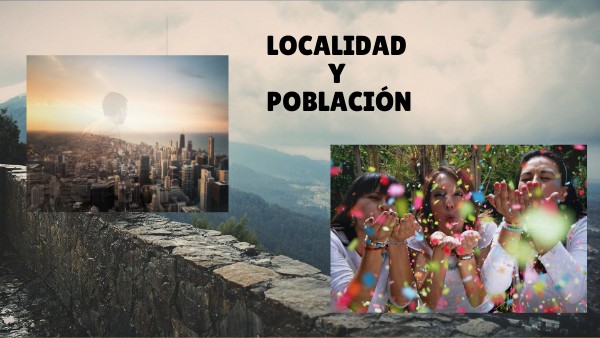 Localidad y Población | Genially