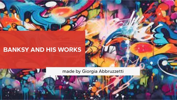 Banksy and his works