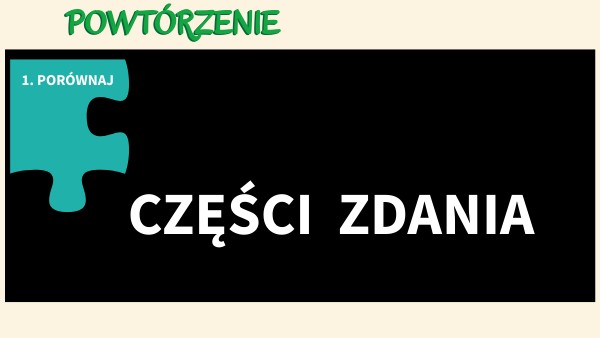 części zdania - powtórzenie | Genially