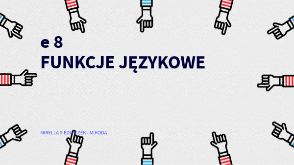 e8 funkcje językowe | Genially