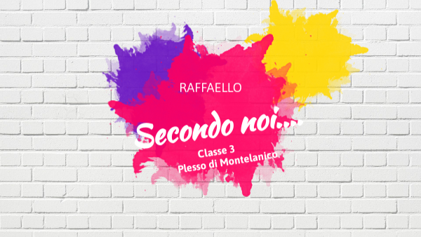 Raffaello secondo noi