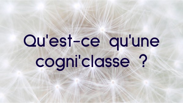 Présentation cogni'classe | Genially