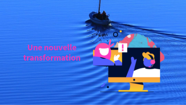 Une nouvelle transformation | Genially