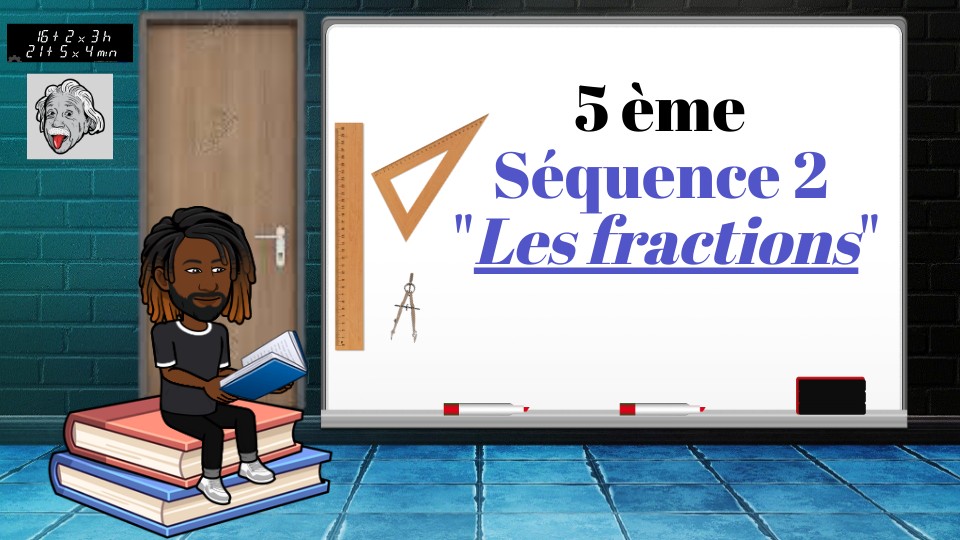 5ème Séquence 2 - Les fractions