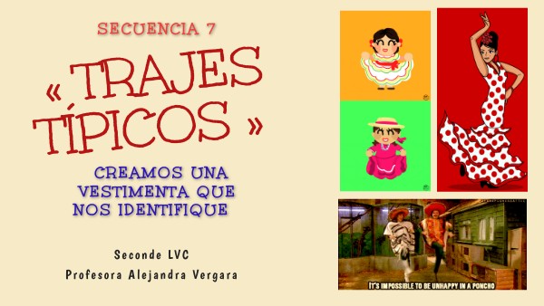 Secuencia 7:Trajes típicos | Genially