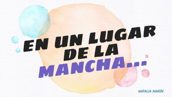 EN UN LUGAR DE LA MANCHA | Genially