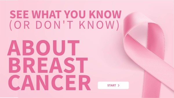BREAST CANCER QUIZ