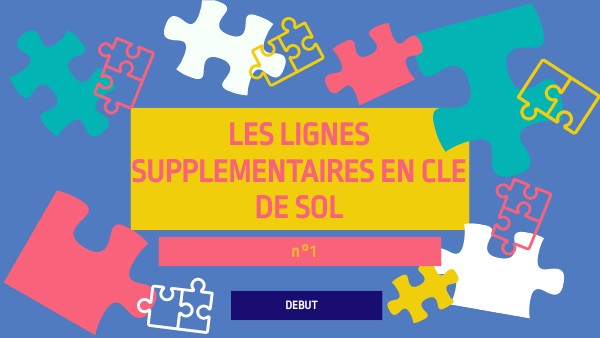 lignes supplémentaires en clé de sol n°1 | Genially