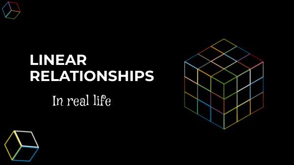 Linear relationships in real life | Genially