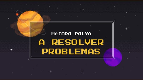 MÉTODO POLYA | Genially