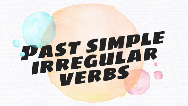 Past Simple Irregular verbs | Genially