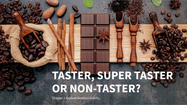 Copy - Chapter 1 Activity: Taster or Non-Taster Copy - Chapter 1 Activity: Taster or Non-Taster