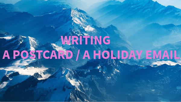 Writing a postcard / holiday email | Genially