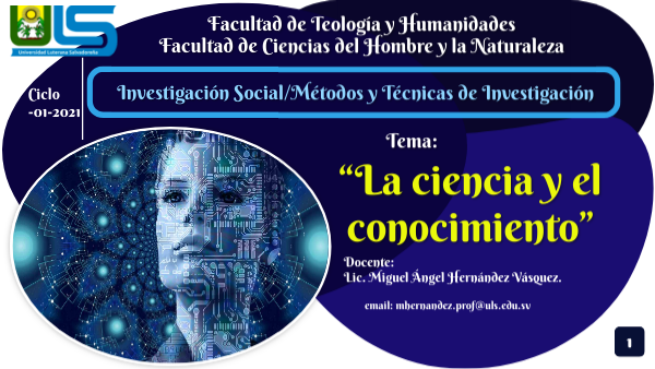 La ciencia y el conocimiento ULS-ISO-MTI-2021 | Genially