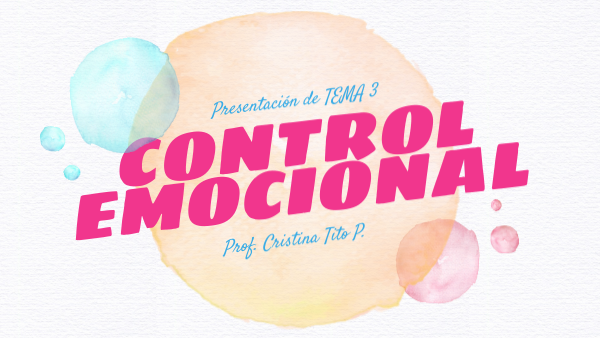 Tema 3 CONTROL EMOCIONAL