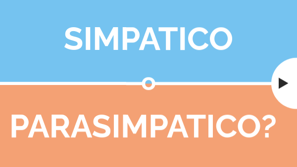 Simpatico o parasimpatico?