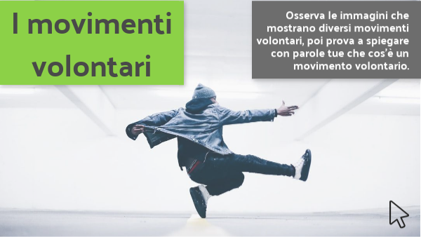 I movimenti volontari | Genially