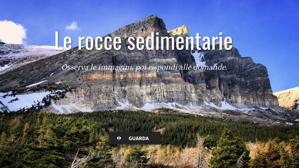 Le rocce sedimentarie | Genially