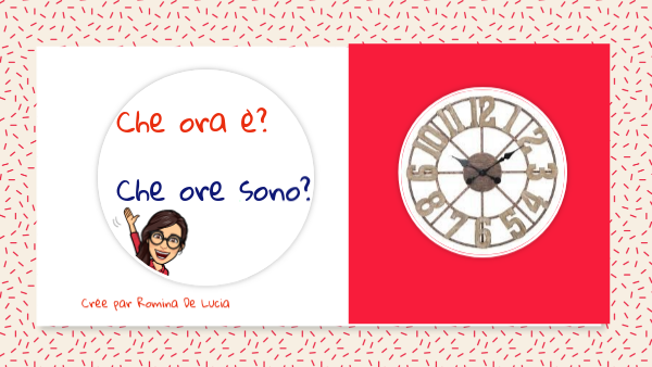 L'expression de l'heure: Che ora è? Che ore sono? | Genially