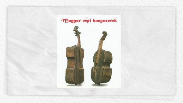 Magyar népi hangszerek | Genially