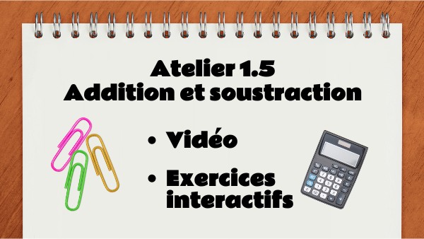 Atelier 1.5-Addition et soustraction | Genially