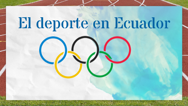 El deporte en el Ecuador 9no | Genially