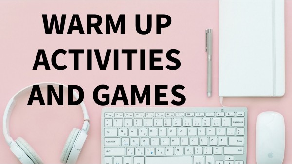 WARM UP AND GAMES