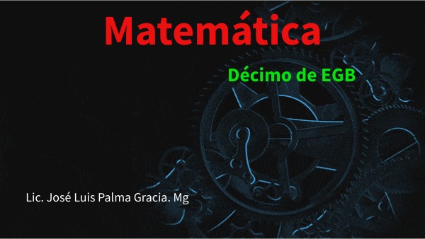 Décimo EGB-Jose Palma | Genially