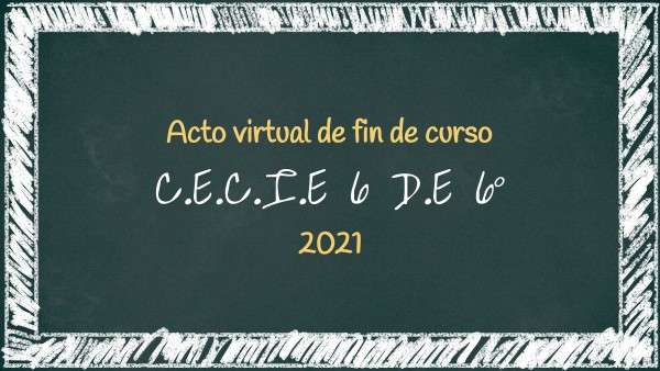 CECIE 6 - acto virtual 2021 | Genially