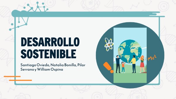 DESARROLLO SOSTENIBLE | Genially