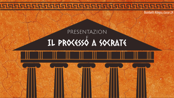 Il processo a Socrate | Genially
