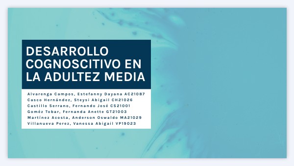 DESARROLLO COGNOSCITIVO EN LA ADULTEZ MEDIA | Genially