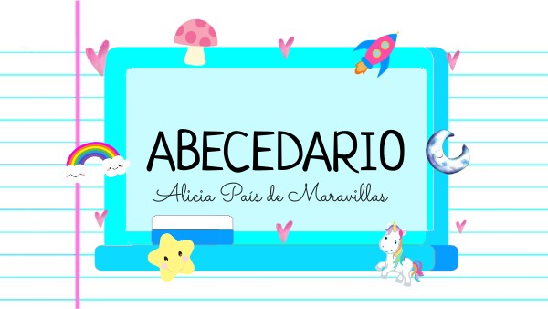 ABECEDARIO @aliciapaisdemaravillas | Genially