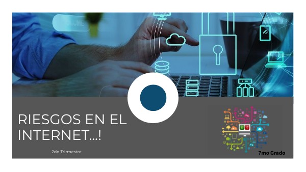 Riesgos en el Internet. | Genially
