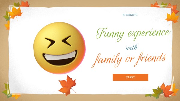 Speaking funny experience | Genially